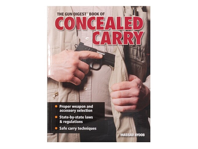 The Gun Digest Book of Concealed Carry Book by Massad Ayoob