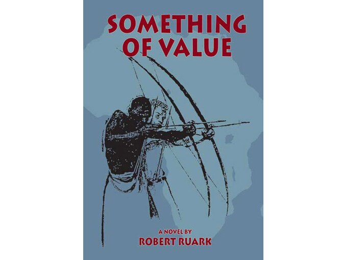 Something of Value by Robert Ruark
