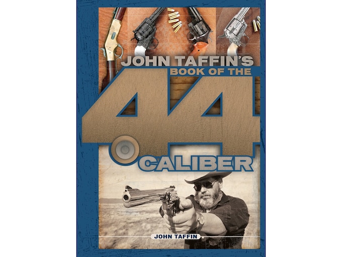 Book of the .44 Cal by John Taffin