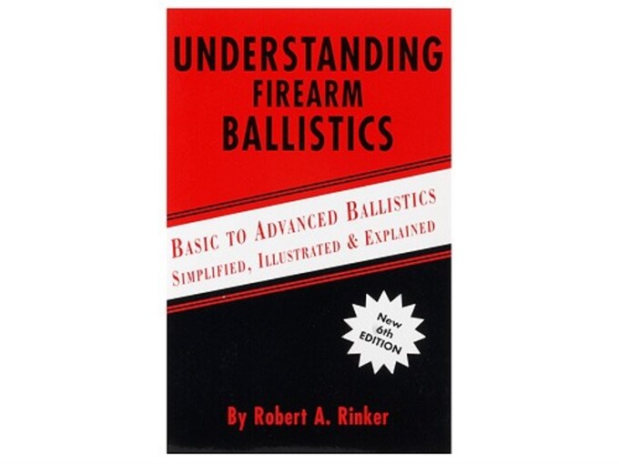 Understanding Firearm Ballistics Book by Robert Rinker