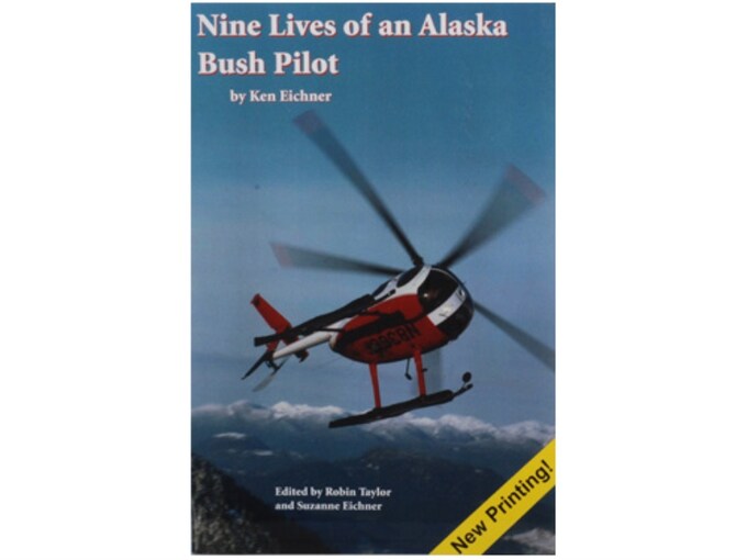 Nine Lives of an Alaska Bush Pilot Book By Ken Eichner