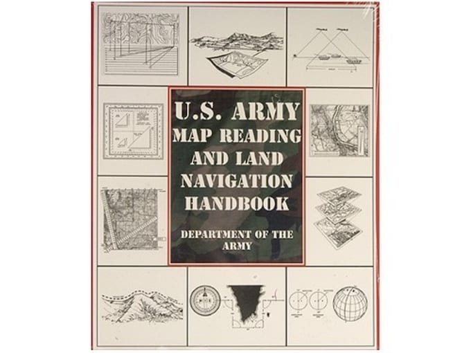 U.S. Army Map Reading Land Navigation Handbook Military Manual by