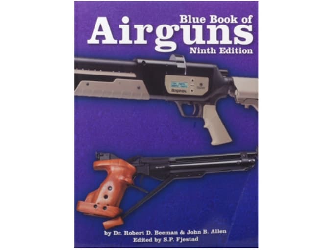 Blue Book of Airguns: Ninth Edition Book by Dr. Robert Beeman John