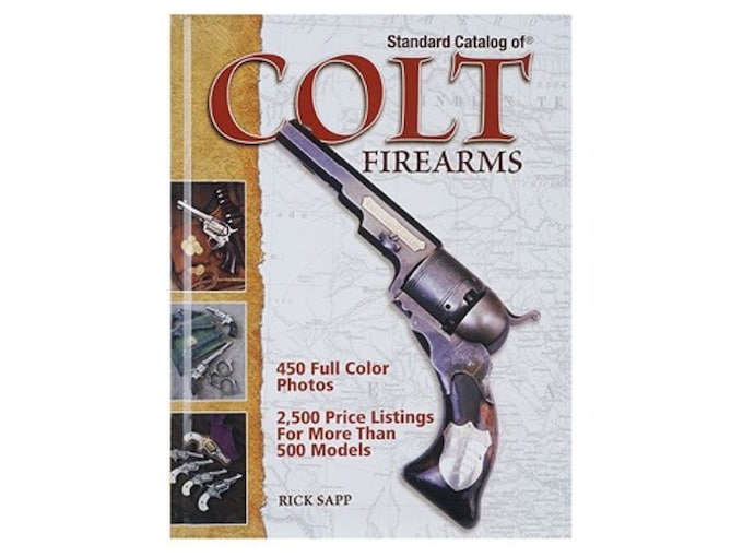 Standard Catalog of Colt Firearms Book by Rick Sapp