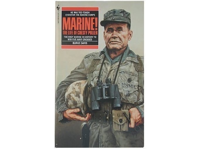 Marine!: The Life of Chesty Puller Book by Burke Davis