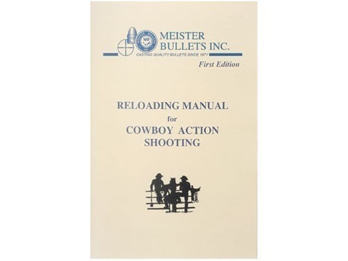 Meister Bullets First Edition Reloading Manual Cowboy Action Shooting