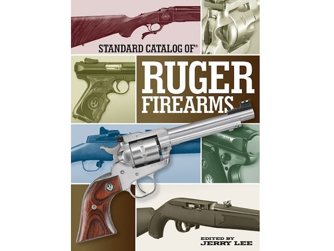 Standard Catalog of Ruger Firearms Book by Jerry Lee