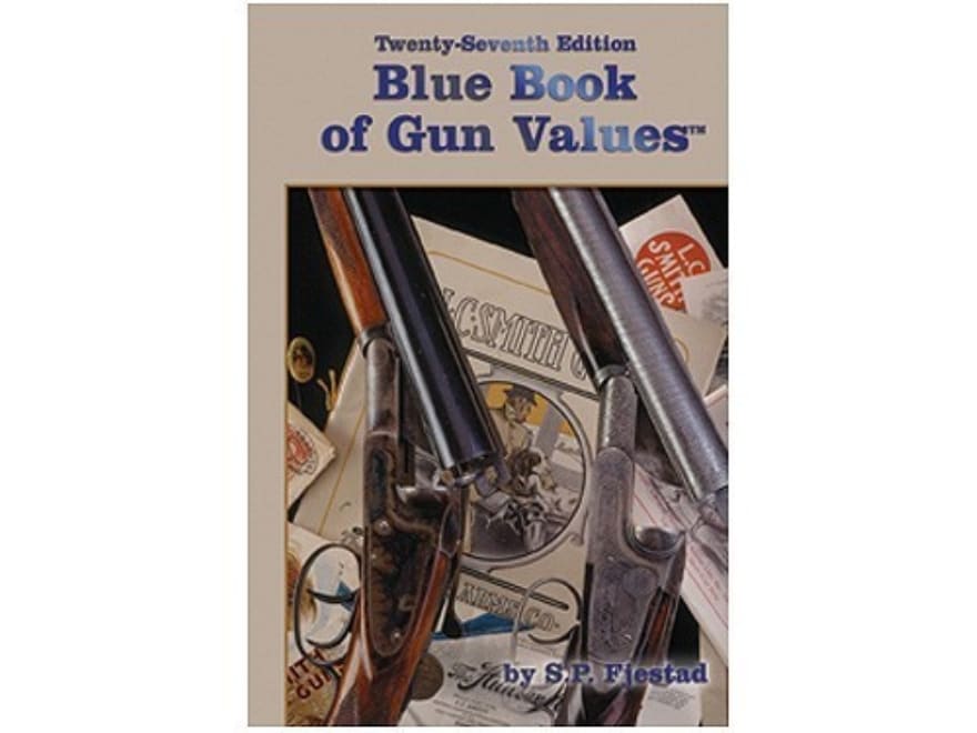 Blue Book of Gun Values: Twenty-Seventh Edition Book Edited by S.P.