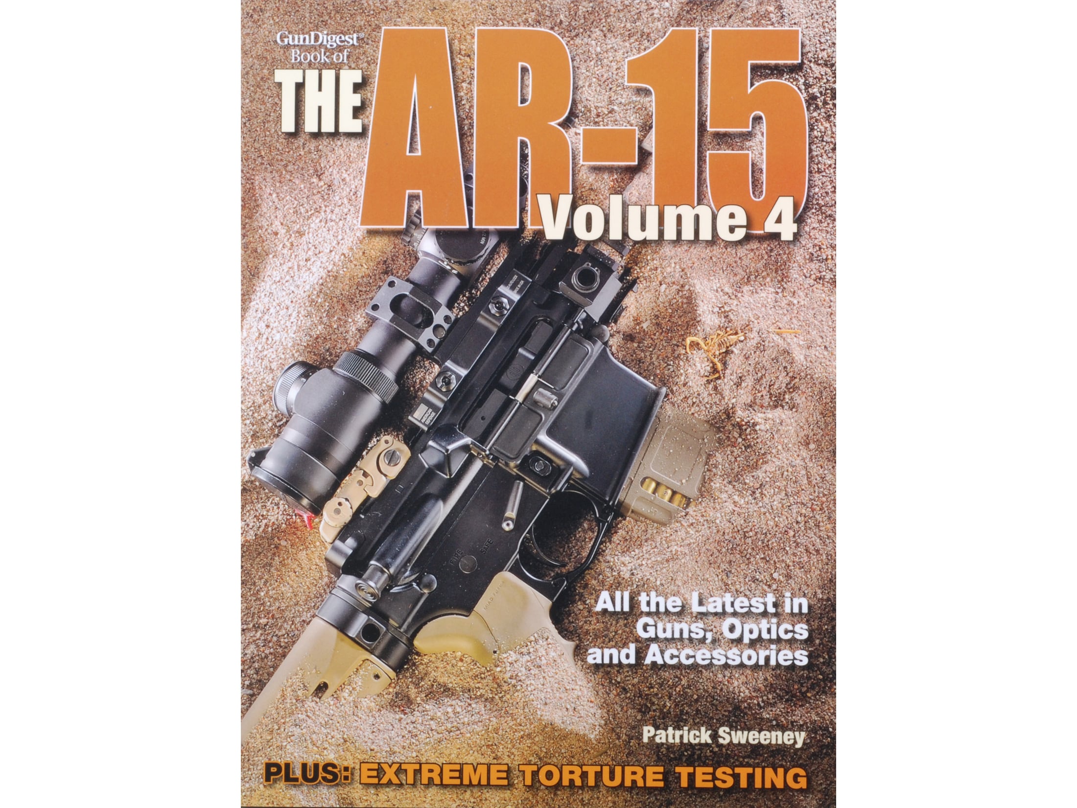 The Gun Digest Book of the AR-15, Volume 4 Book by Patrick Sweeney