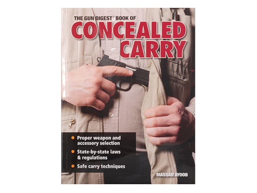 The Gun Digest Book of Concealed Carry Book by Massad Ayoob