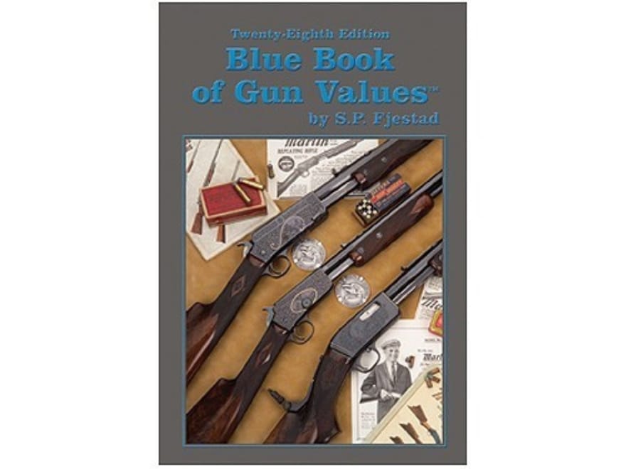 Blue Book of Gun Values: Twenty-Eighth Edition Book By S.P. Fjestad