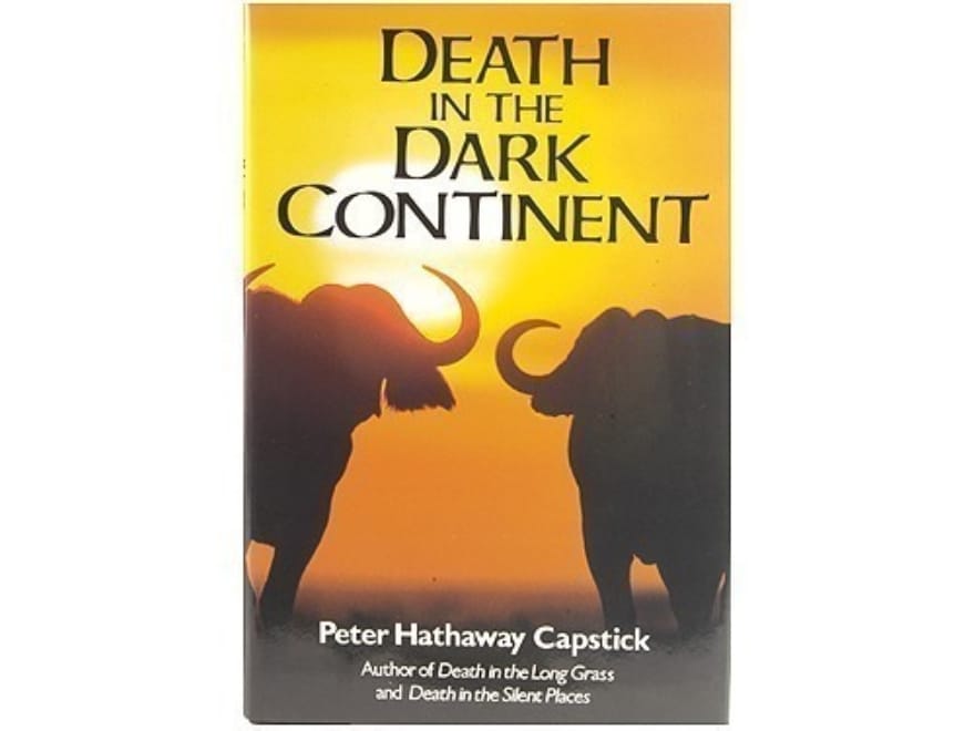 Death the Dark Continent Book by Peter H. Capstick
