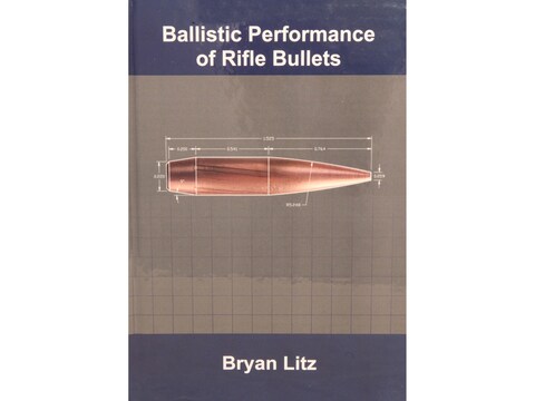 Applied Ballistics Ballistic Performance of Rifle Bullets Book by