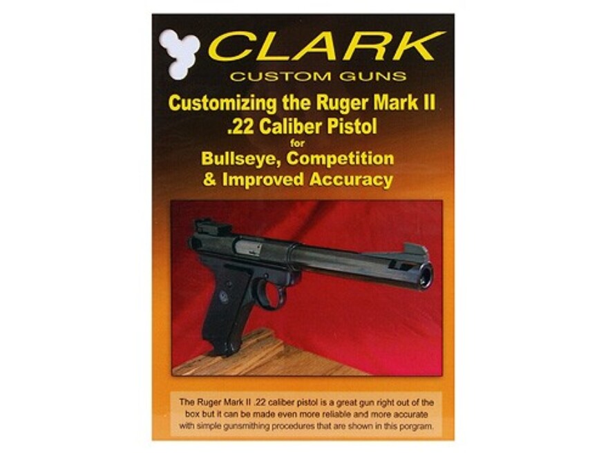 Clark Custom Guns Video Customizing the Ruger Mark II .22 Bullseye,