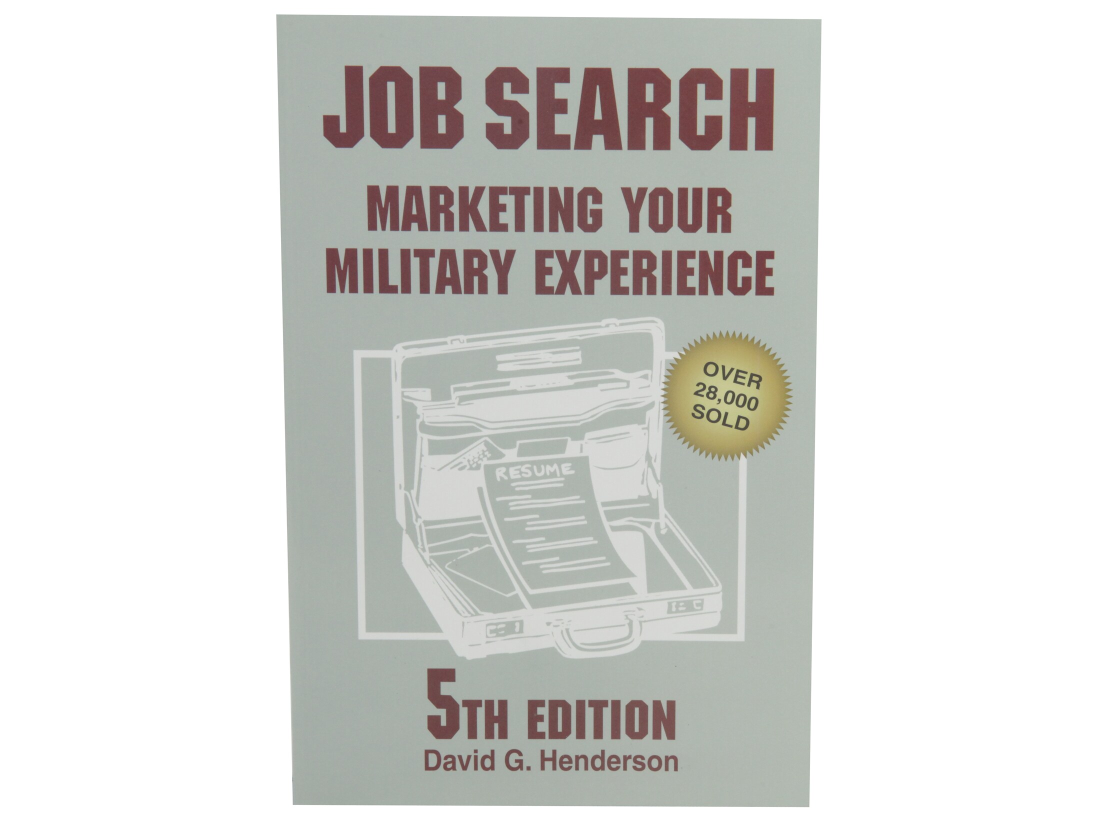 Job Search: Marketing Your Military Experience 5th Edition Book by