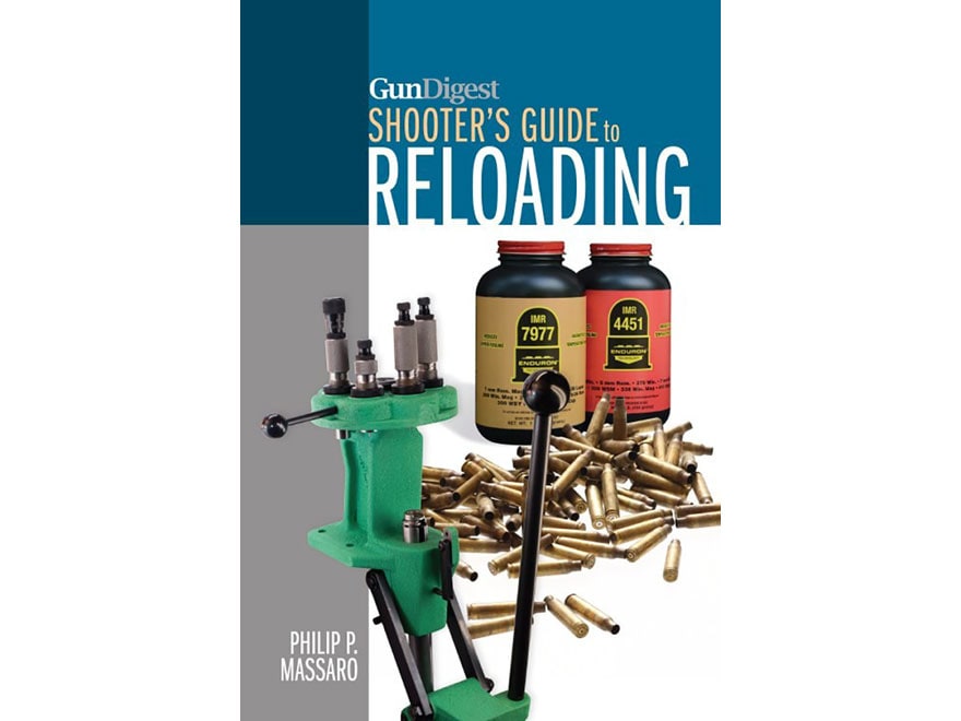 Gun Digest Shooter's Guide To Reloading Book by Phippip P. Massaro