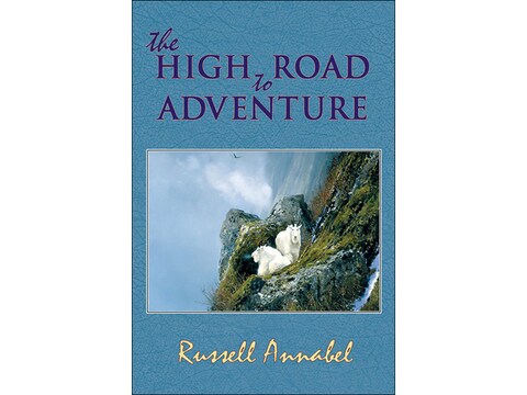 The High Road to Adventure: Volume IV (1964-1970) by Russell Annabel