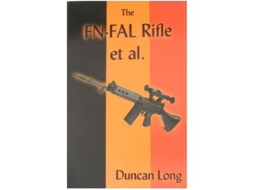 FN-FAL Rifle et al. Book by Duncan Long