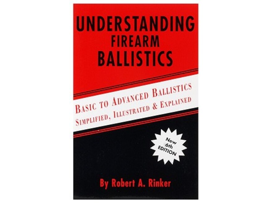 Understanding Firearm Ballistics Book by Robert Rinker