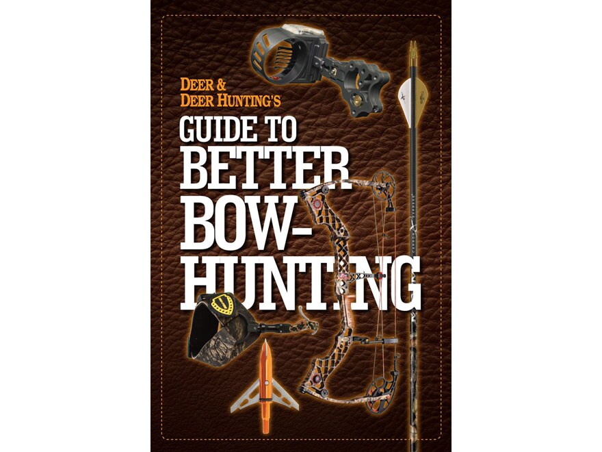 Deer & Deer Hunting's Guide to Better Bow-Hunting Book by Deer Deer