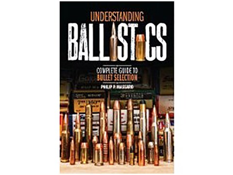Understanding Ballistics Book by Phillip P. Massaro
