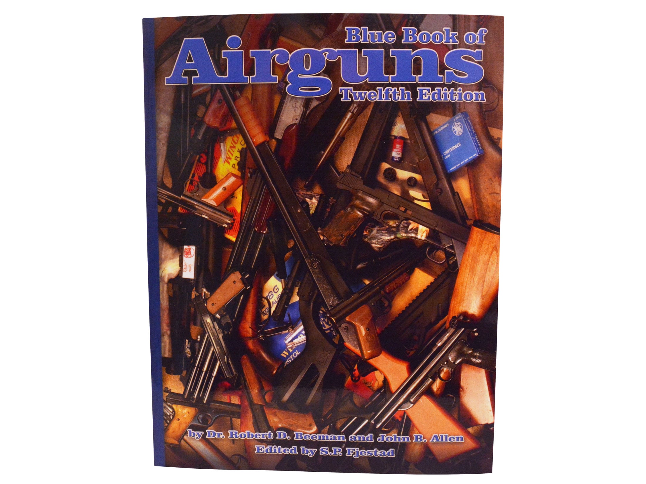 Blue Book of Airguns: 12th Edition by Dr. Robert Beeman John Allen