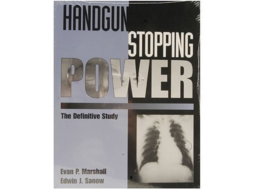 Handgun Stopping Power: The Definitive Study Book by Evan Marshall