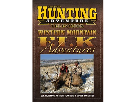 Petersen's Hunting Western Mountain Elk Adventures DVD