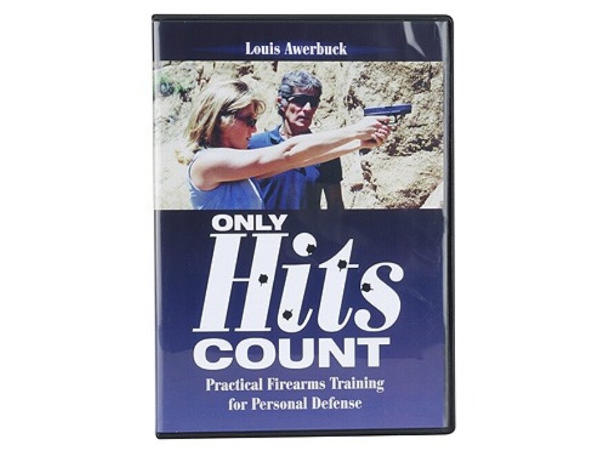 Only Hits Count: Practical Firearms Training Personal Defense DVD