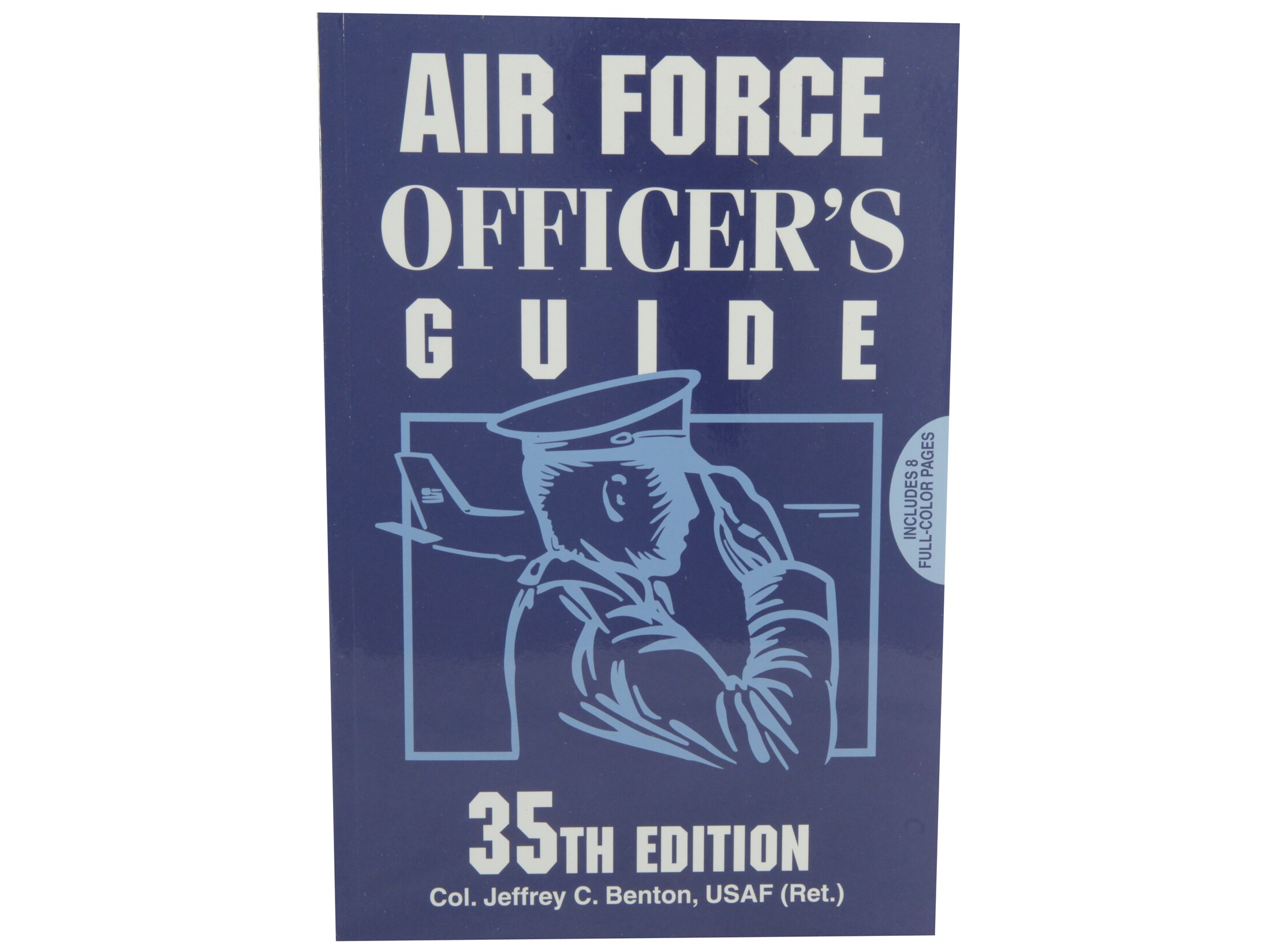 Air Force Officer's Guide 35th Edition Book by Col. Jeffrey C. Benton,