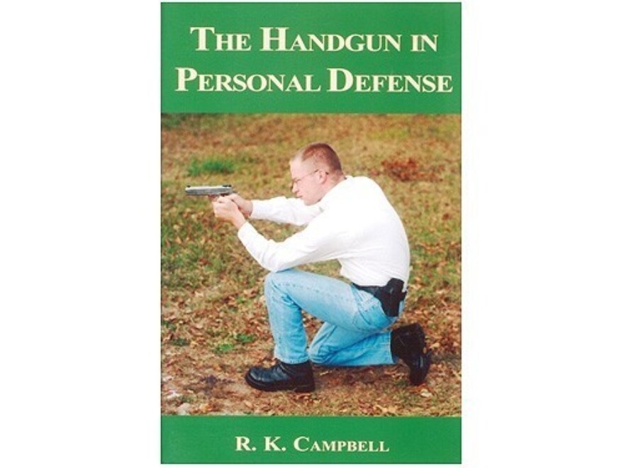 Handgun Personal Defense Book by R.K. Campbell
